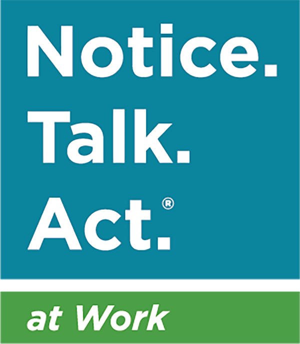 Workplace Mental Health - Notice.Talk.Act. at Work Oil and Gas